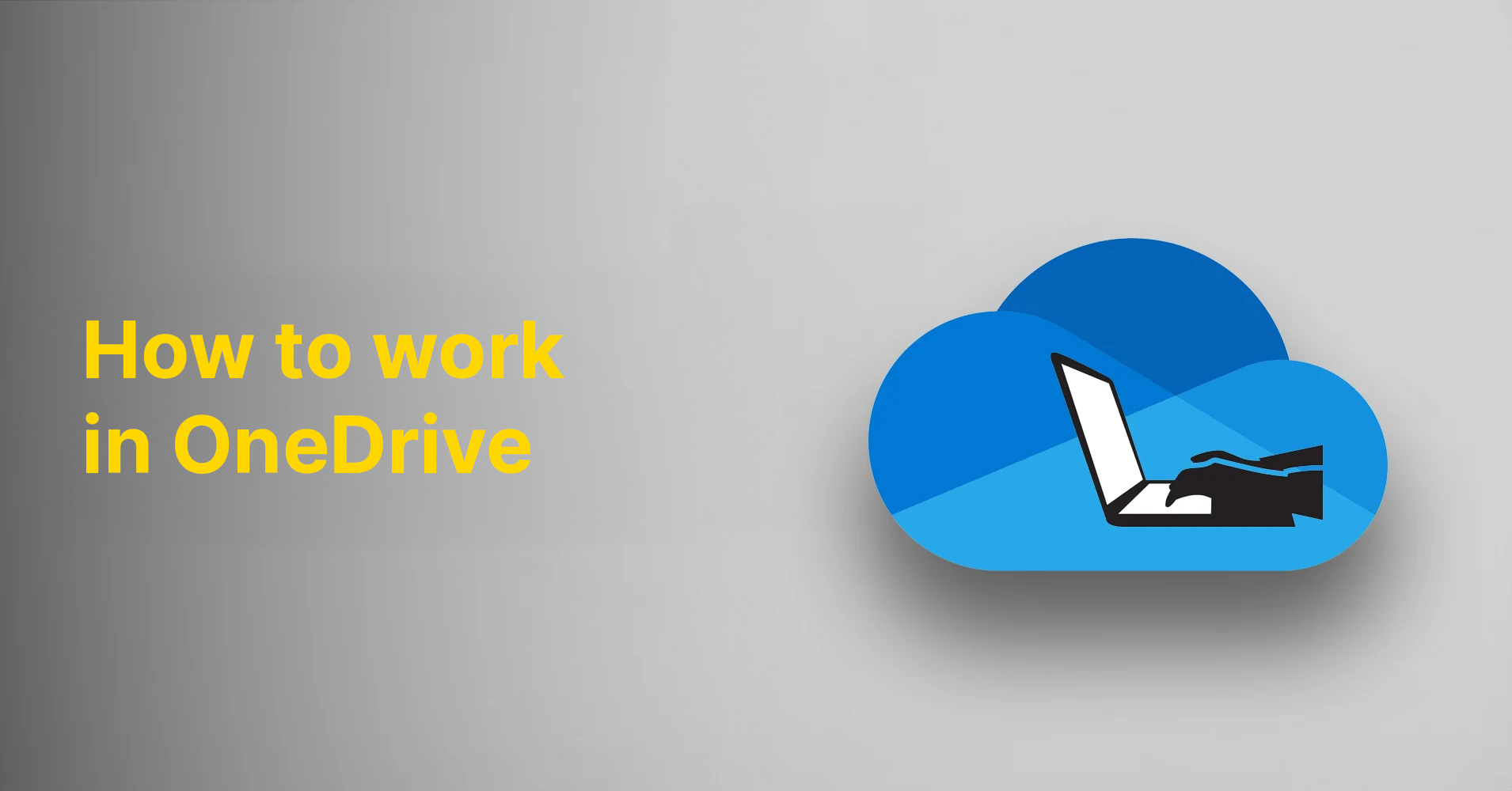 Learn to use Onedrive