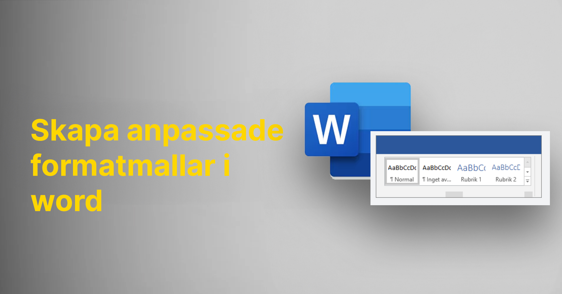 Skapa anpassade formatmallar i Word
