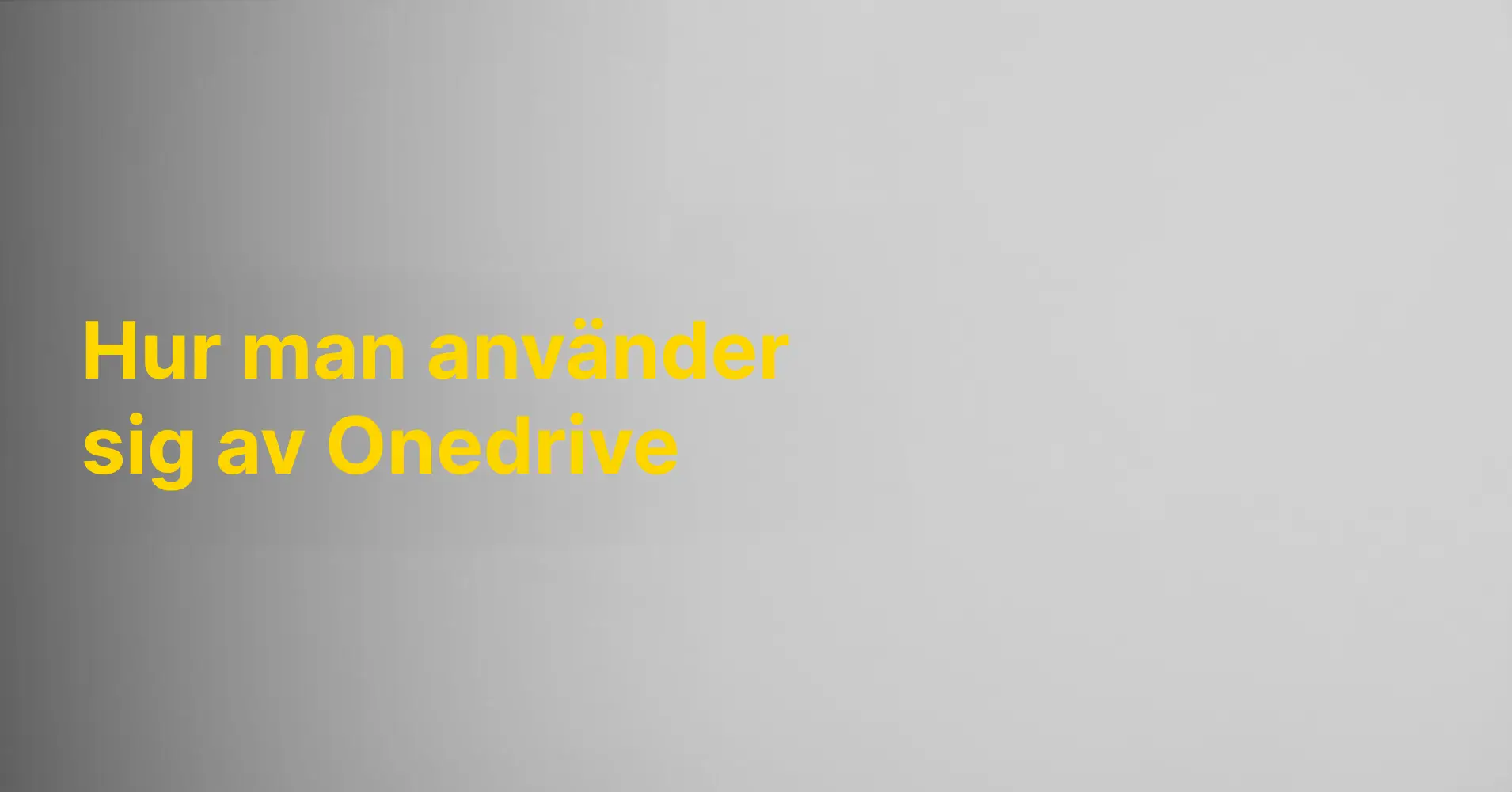Hur Man Använder Sig Av Onedrive